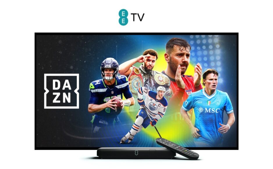 EE TV ADDS DAZN APP, EXPANDING LIVE SPORTS STREAMING FOR UK VIEWERS ...